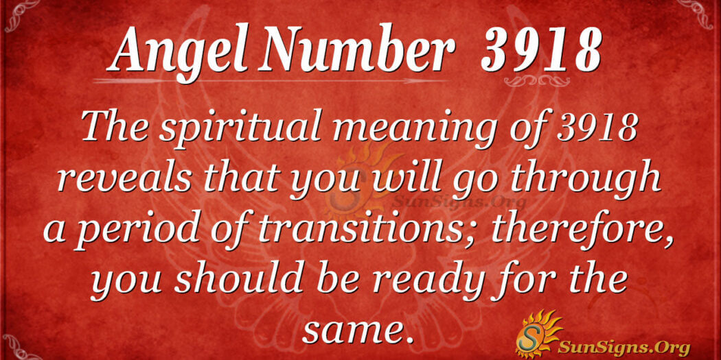 Angel Number 3918 Meaning: Live With Positive Choices - SunSigns.Org