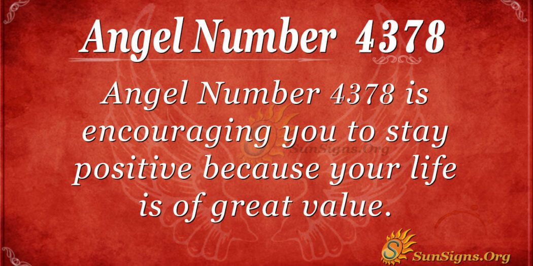 Angel Number 4378 Meaning: Your Life Is Of Great Value - SunSigns.Org