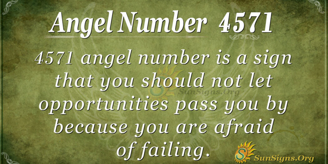 Angel Number 4571 Meaning: Pursue What You Want - SunSigns.Org