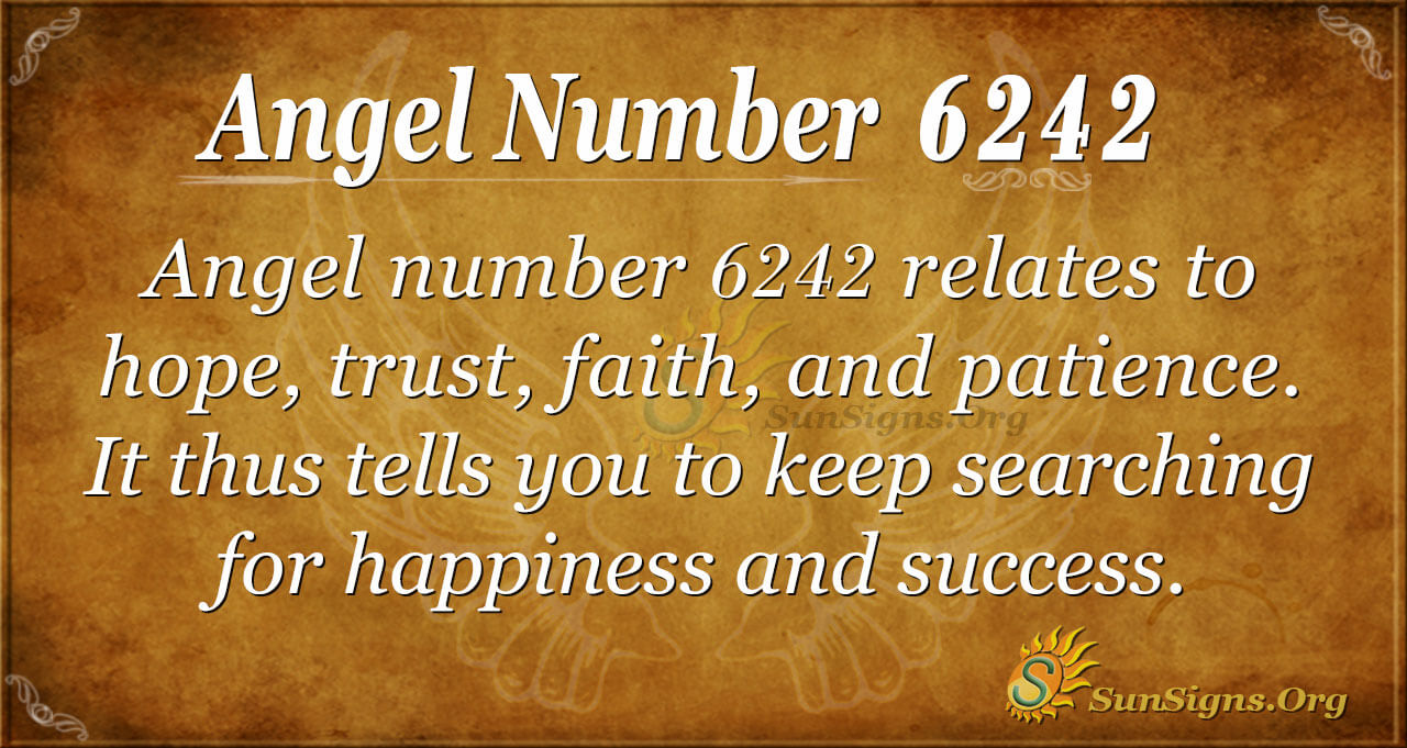 Angel Number 6242 Meaning: Faith, Hope, And Trust - SunSigns.Org