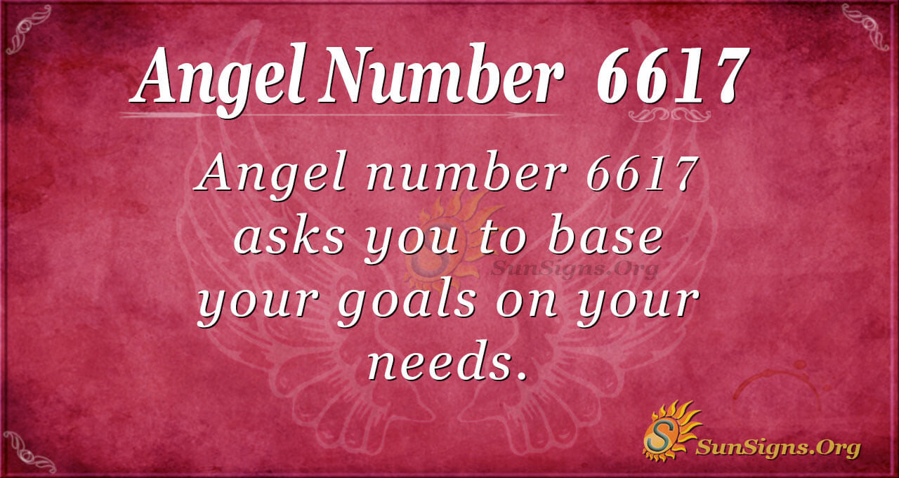 Angel Number 6617 Meaning: Clarify Your Goal - SunSigns.Org