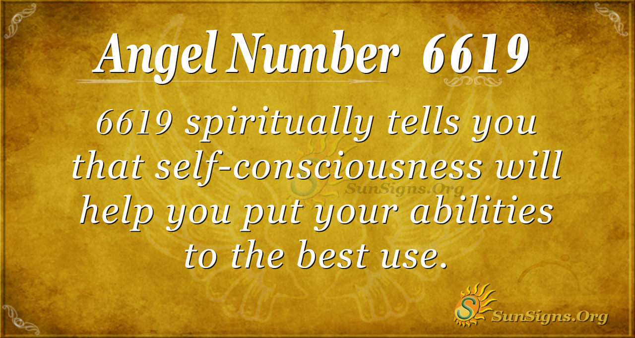 Angel Number 6619 Meaning: Your Abilities Are Amazing - SunSigns.Org