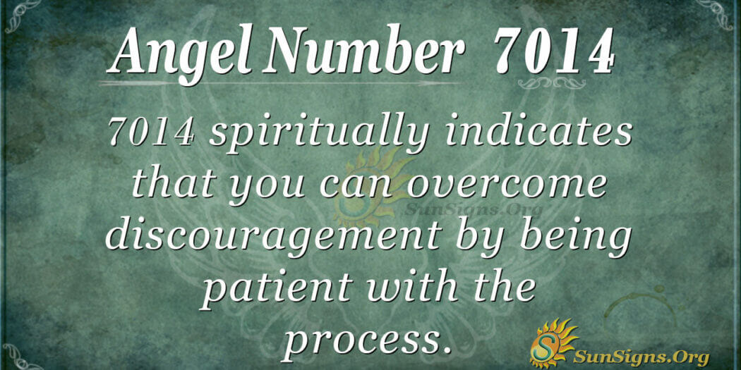 Angel Number 7014 Meaning: Stop Feeling Discouraged - SunSigns.Org