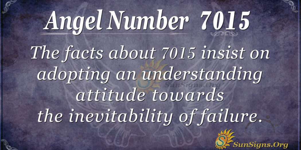 Angel Number 7015 Meaning: How To Be Bolder - SunSigns.Org