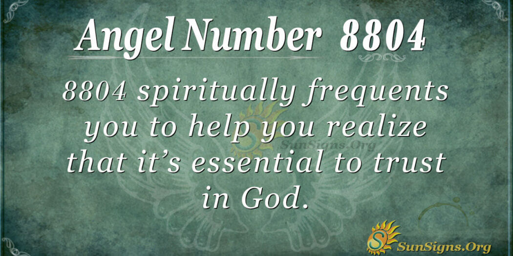 Angel Number 8804 Meaning: Relentless Faith - SunSigns.Org