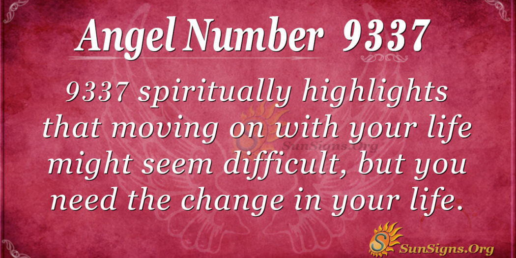 Angel Number 9337 Meaning: Just Let Go! - SunSigns.Org