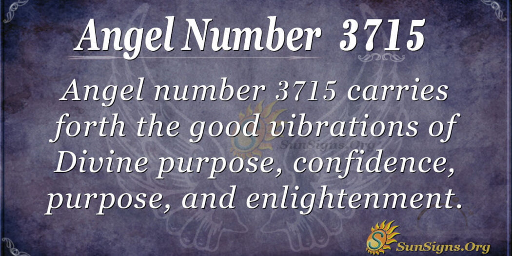 Angel Number 3715 Meaning: Unleash Divine Spark - SunSigns.Org