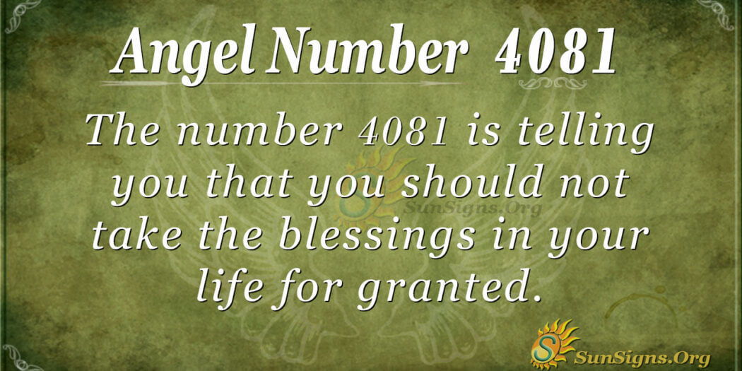 Angel Number 4081 Meaning: The Benefits Of Gratitude - SunSigns.Org