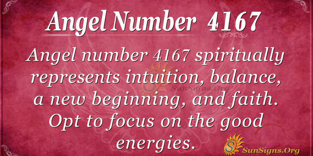 Angel Number 4167 Meaning: Hope, Courage And Strength