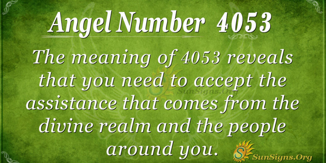 Angel Number 4053 Meaning: Be Open To Receiving Help - SunSigns.Org