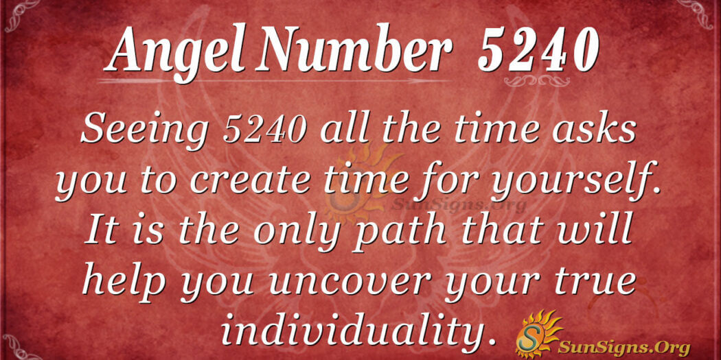 Angel Number 5240 Meaning: Living Consciously - SunSigns.Org