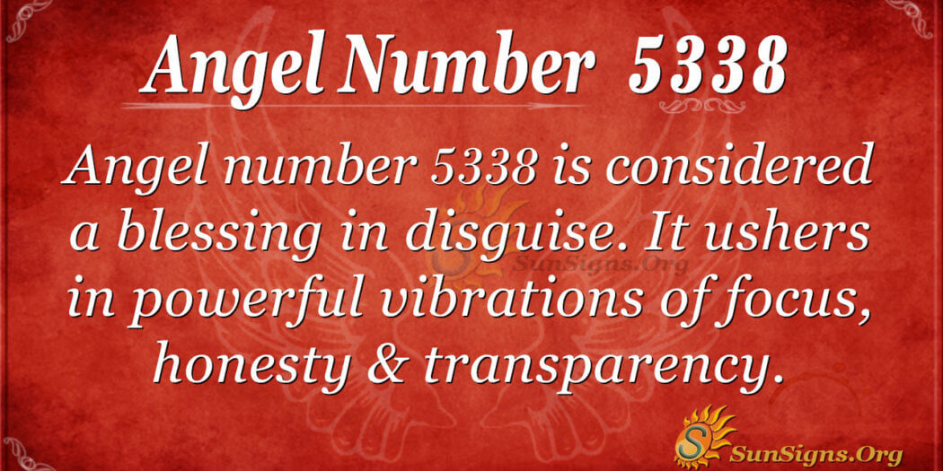 Angel Number 5338 Meaning: A Significant Shift - SunSigns.Org