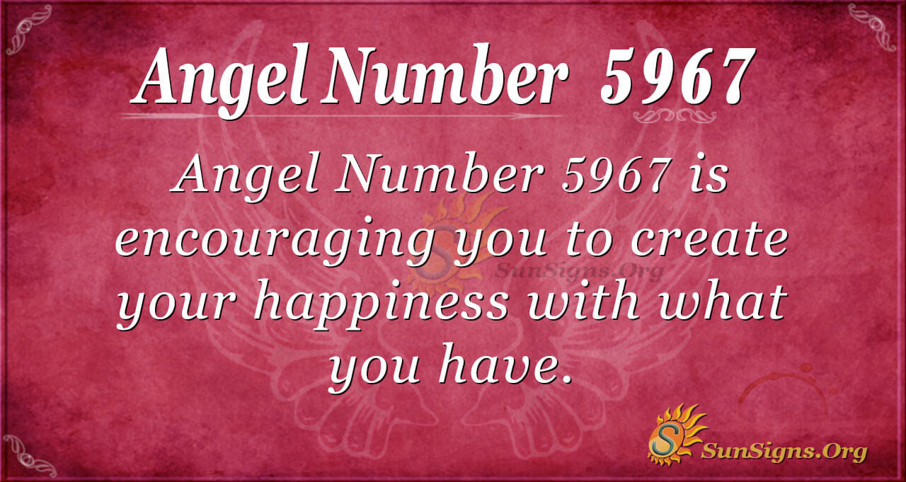 Angel Number 5967 Meaning: Be Comfortable In Your Skin - SunSigns.Org