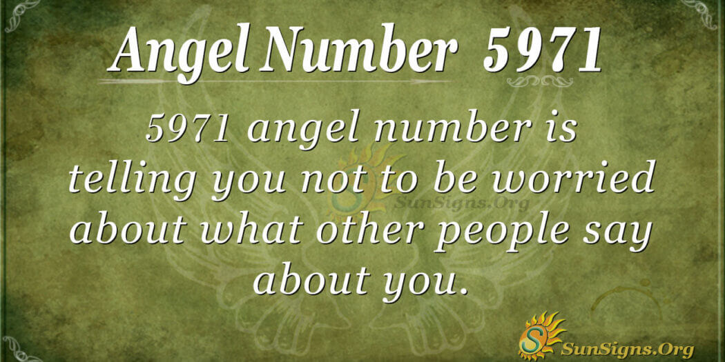 Angel Number 5971 Meaning: Support Yourself Always - SunSigns.Org