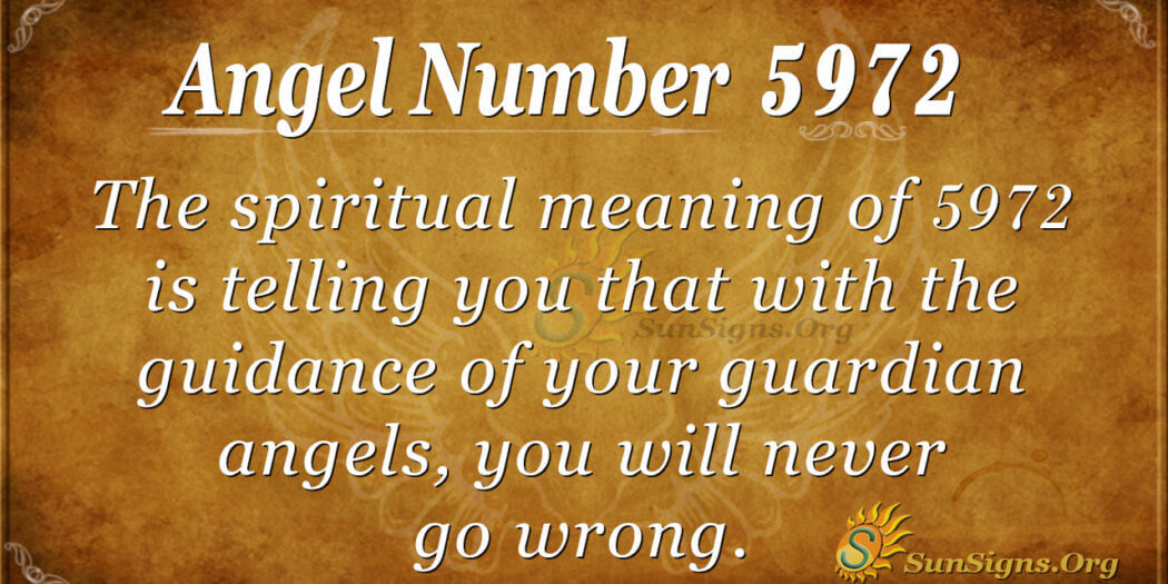 Angel Number 5972 Meaning: Being Good Is Positive - SunSigns.Org