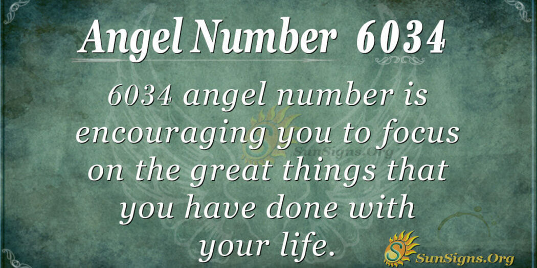 Angel Number 6034 Meaning: Do Not Resist Progress - SunSigns.Org