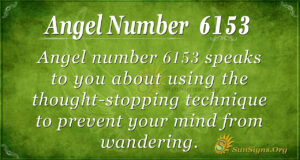 Angel Number 6153 Meaning: Comfort in Tough Times - SunSigns.Org