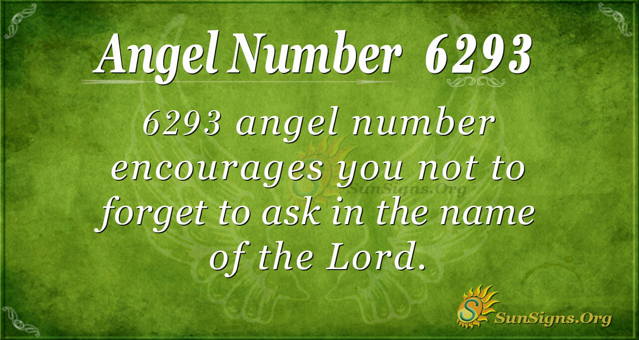 Angel Number 6293 Meaning: Manifest Your Dreams - SunSigns.Org