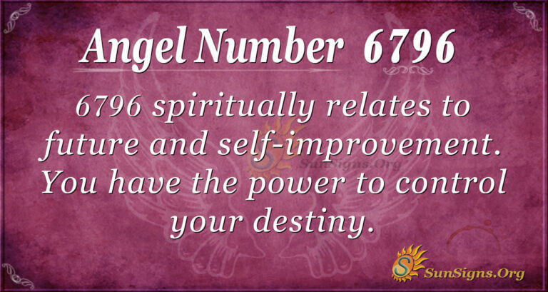 Angel Number 6796 Meaning: Fully Control Your Life - SunSigns.Org