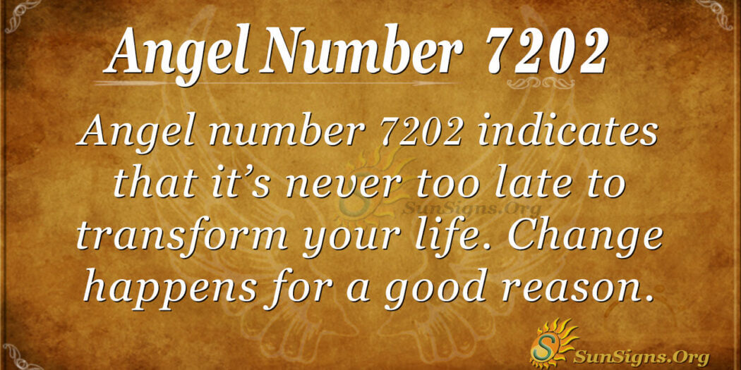 Angel Number 7202 Meaning: Benefiting From Change - SunSigns.Org