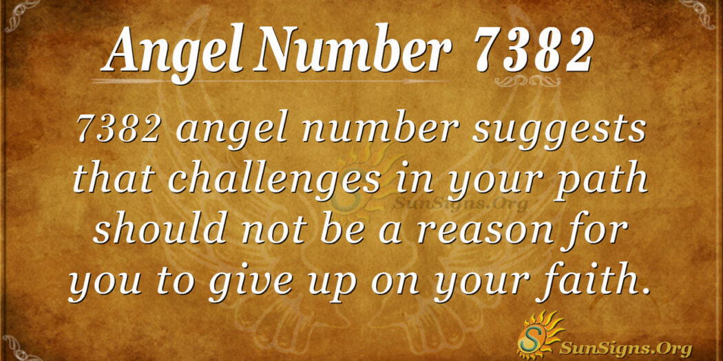 Angel Number 7382 Meaning: The Storm Will Pass - SunSigns.Org