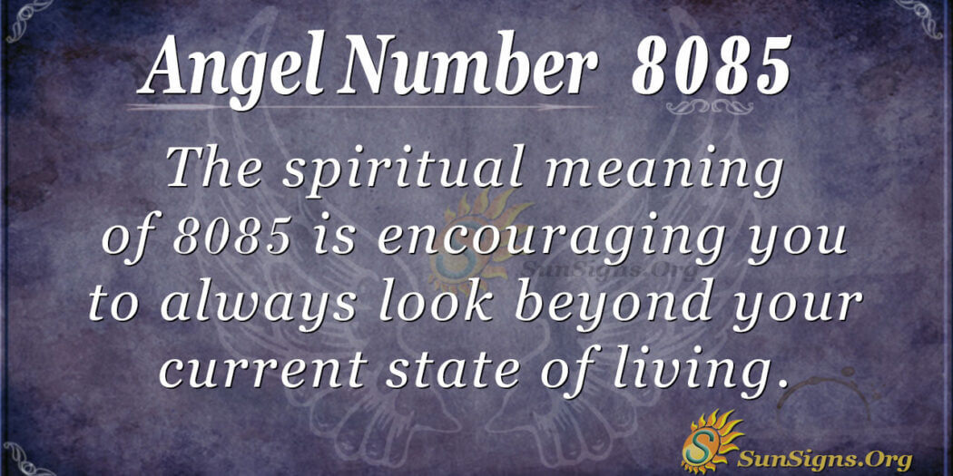 Angel Number 8085 Meaning: Bettering Your Future - SunSigns.Org