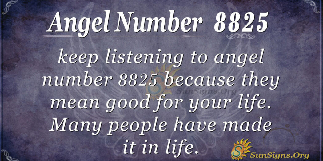 Angel Number 8825 Meaning: Becoming More Persistent - SunSigns.Org