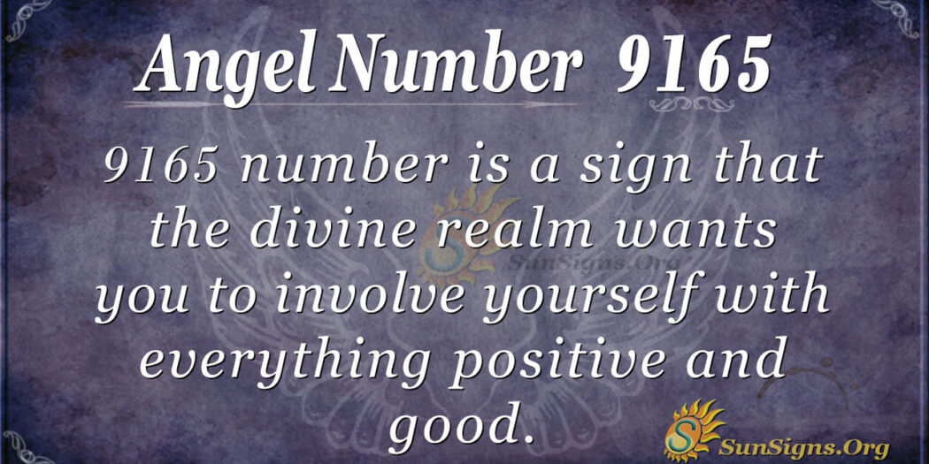 Angel Number 9165 Meaning: A Sign Of Positive Living - SunSigns.Org