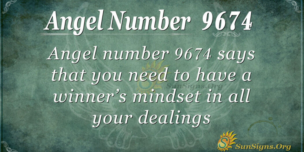 Angel Number 9674 Meaning: Becoming An Achiever - SunSigns.Org