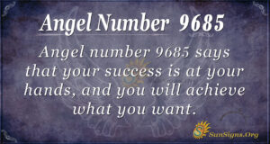 Angel Number 9685 Meaning: Go-Getter Symbolism - SunSigns.Org