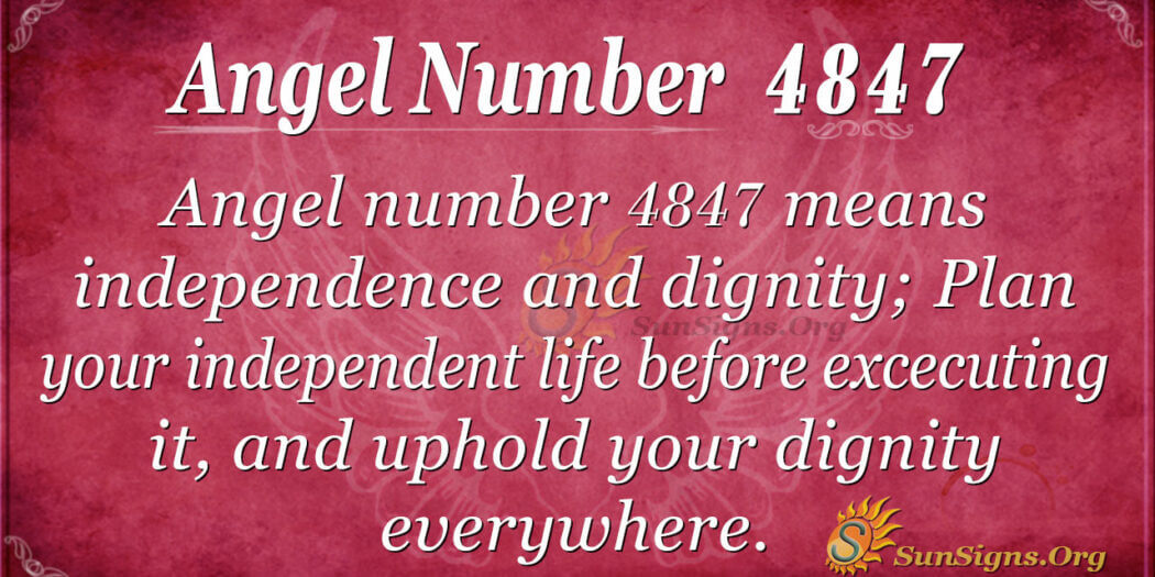 Angel Number 4847 Meaning: Stand Firm - SunSigns.Org