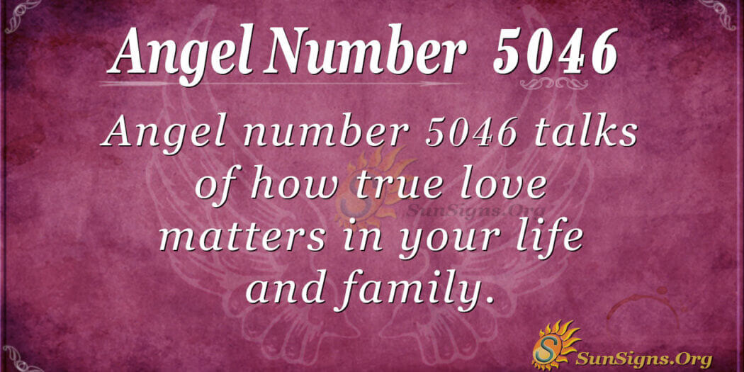 Angel Number 5046 Meaning: True Love Matters - SunSigns.Org