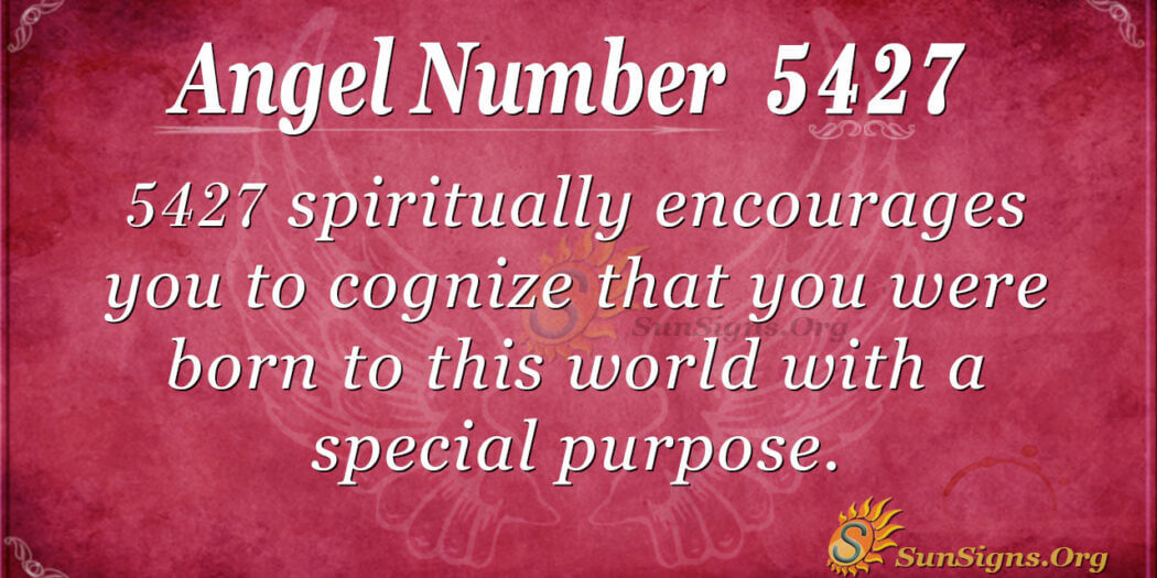 Angel Number 5427 Meaning: A Life You Love - SunSigns.Org