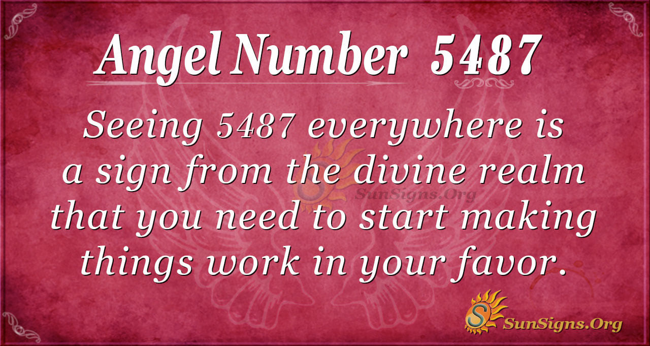 Angel Number 5487 Meaning: Be Keen With Your Choices - SunSigns.Org