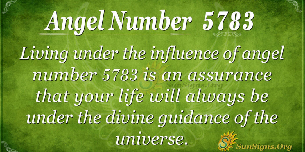 Angel Number 5783 Meaning: Reassure And Encourage - SunSigns.Org