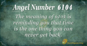 Angel Number 6104 Meaning: Spend Your Time Wisely - SunSigns.Org