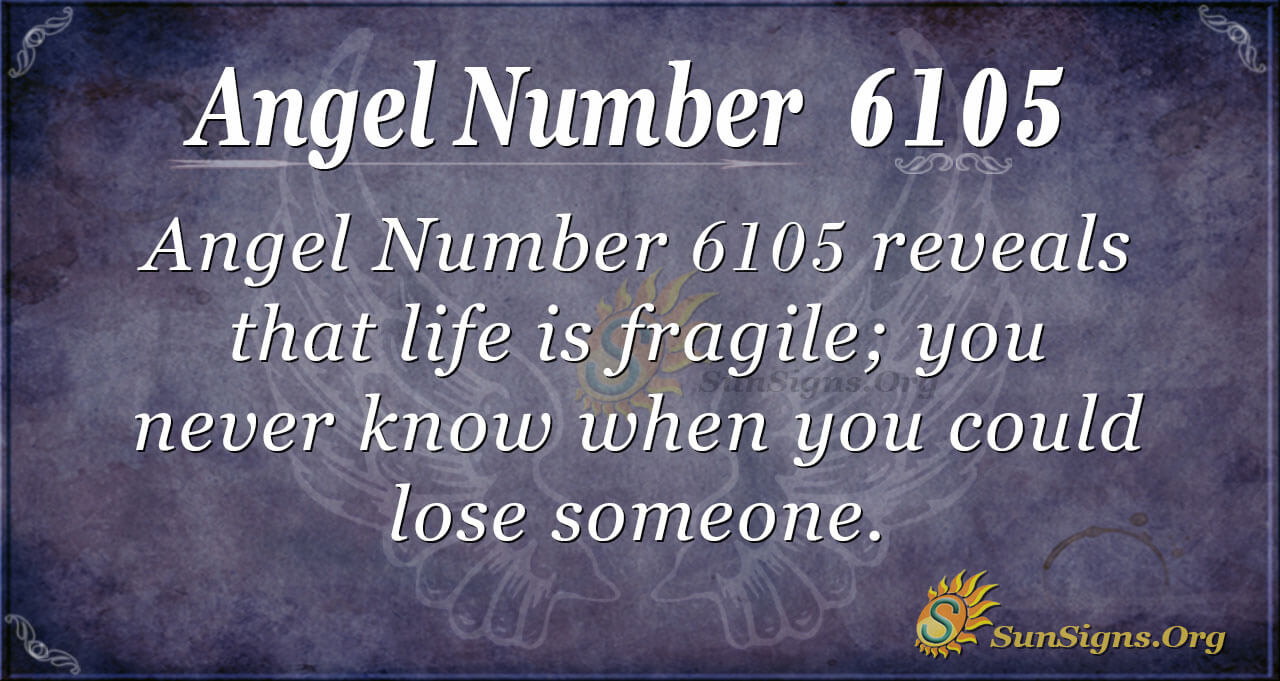 Angel Number 6105 Meaning: Loved Ones Are Special - SunSigns.Org