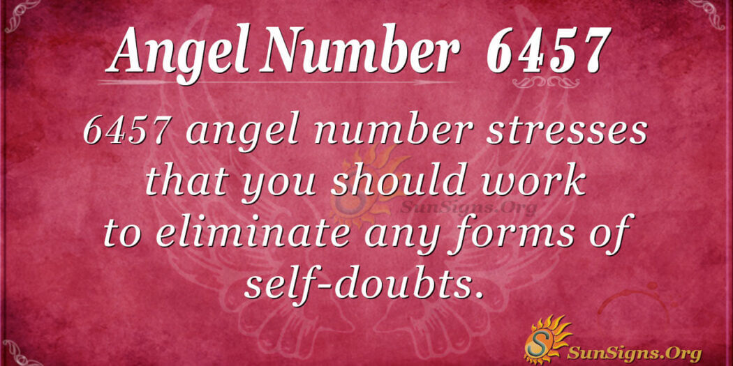 Angel Number 6457 Meaning: Discover Your Potential - SunSigns.Org