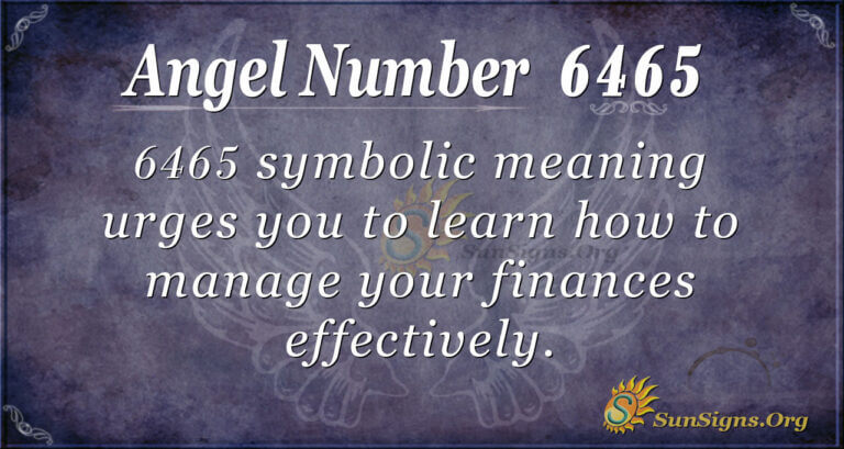 Angel Number 6465 Meaning: Be More Responsible - SunSigns.Org