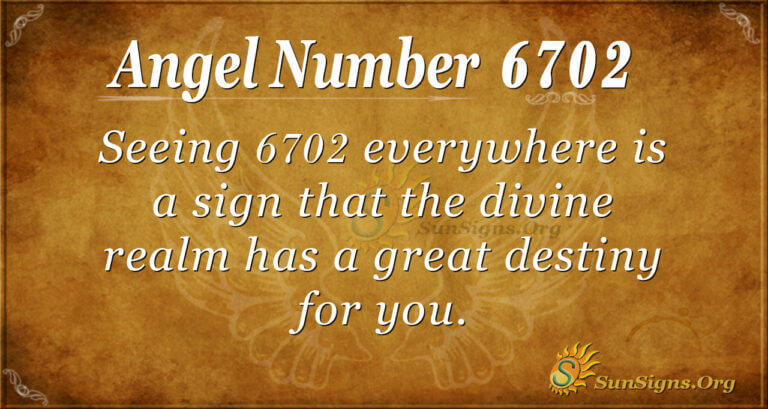 Angel Number 6702 Meaning: Break Barriers And Succeed - SunSigns.Org