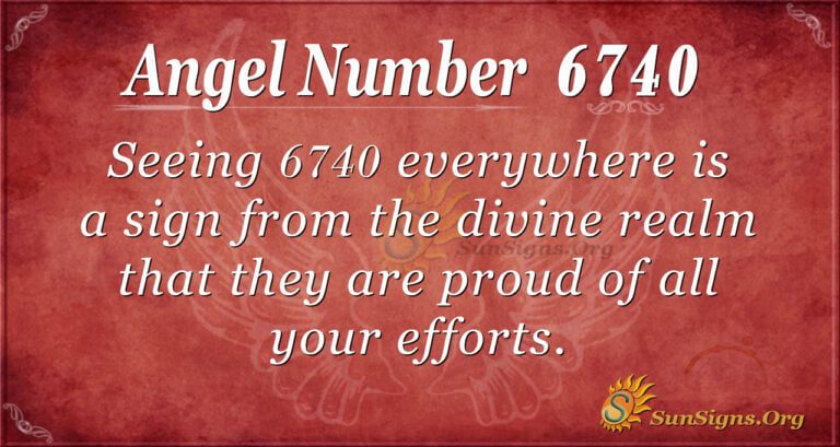 Angel Number 6740 Meaning: Live A Worthy Life - SunSigns.Org