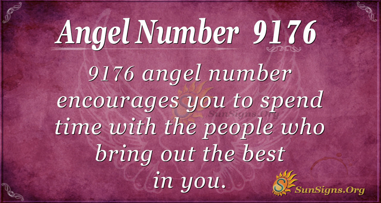 Angel Number 9176 Meaning: Have Positive People In Life - SunSigns.Org