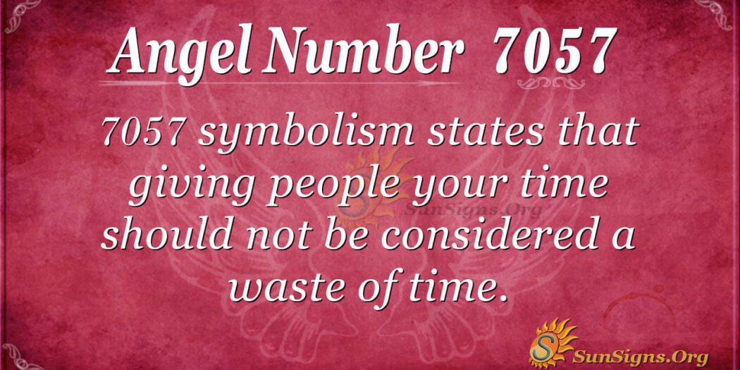 Angel Number 7057 Meaning: Build Healthy Relationships - SunSigns.Org