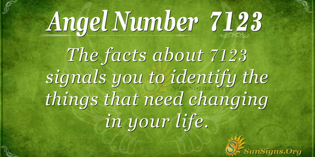 Angel Number 7123 Meaning: Regain Your Happiness - SunSigns.Org
