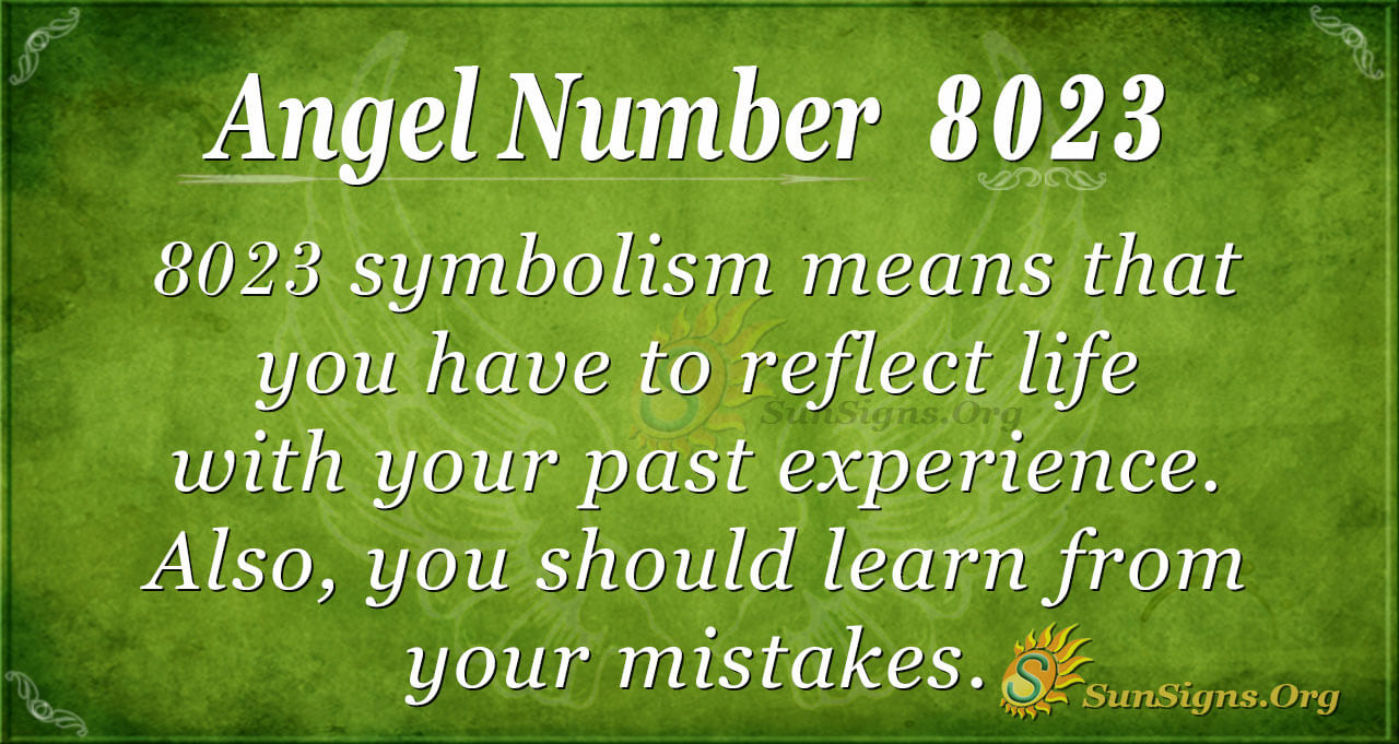 Angel Number 8023 Meaning: Break Away From The Norm - SunSigns.Org