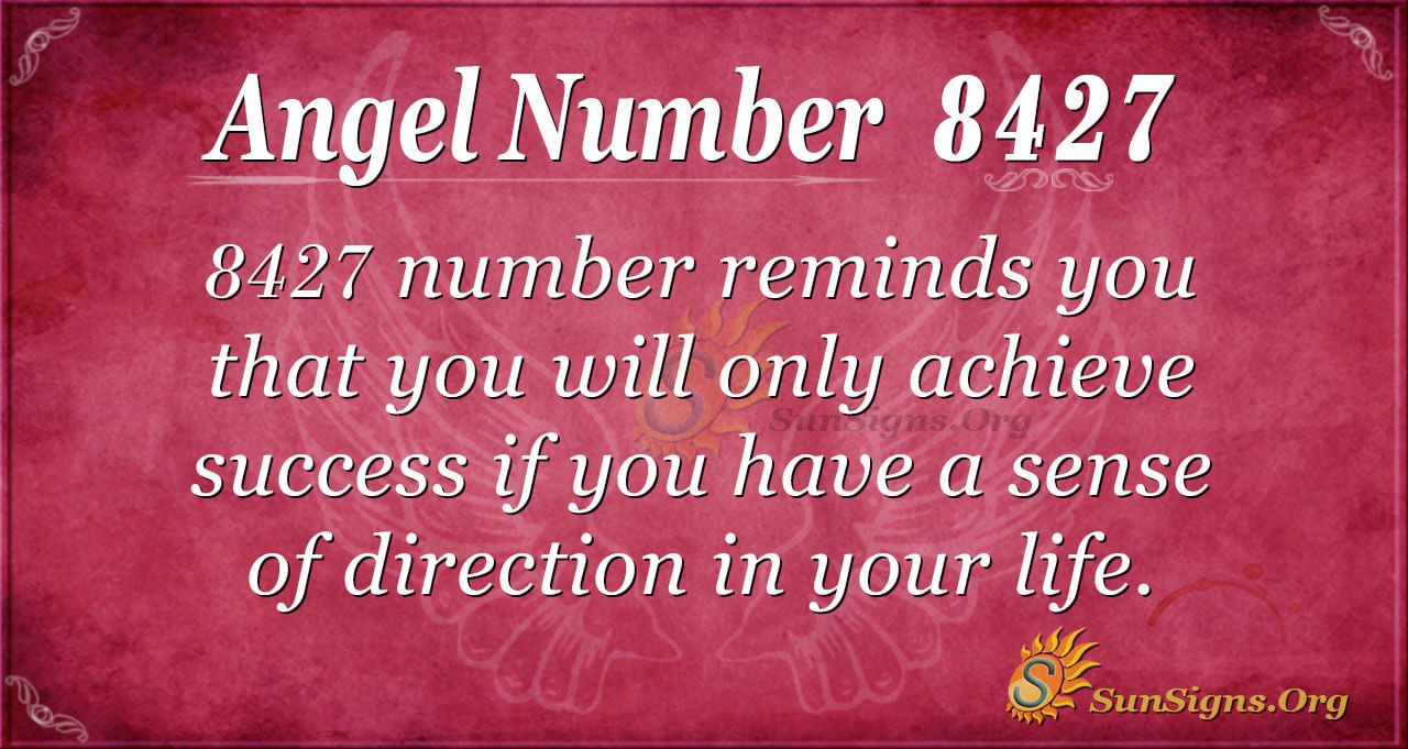 Angel Number 8427 Meaning: Failing Is Not The End - SunSigns.Org