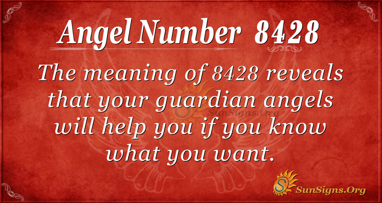 Angel Number 8428 Meaning: Be Passionate In Life - SunSigns.Org