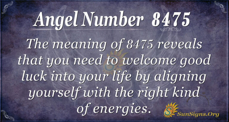 Angel Number 8475 Meaning: Always Enjoy Your Life - SunSigns.Org