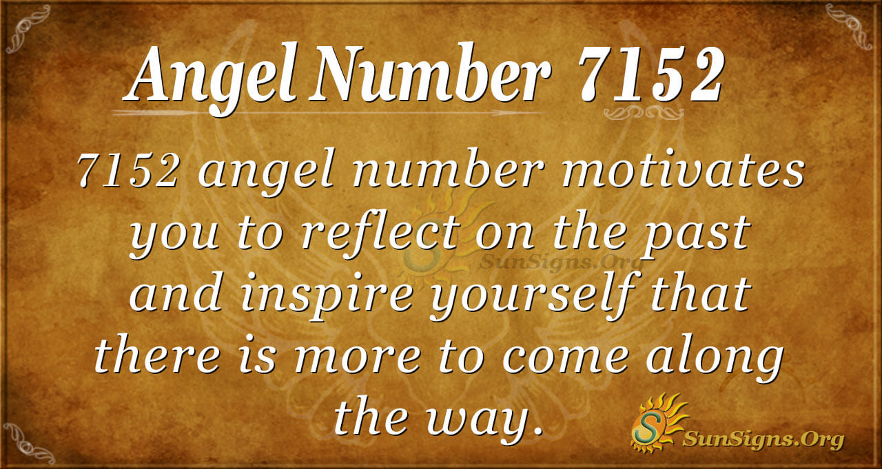 Angel Number 7152 Meaning: Praise The Progress - SunSigns.Org