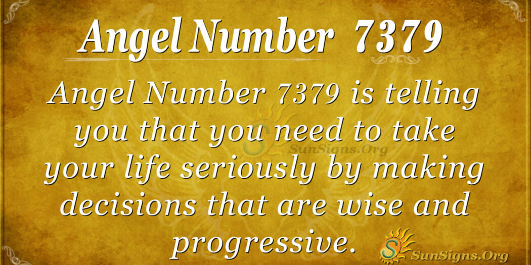 Angel Number 7379 Meaning - Live An Independent Life - SunSigns.Org